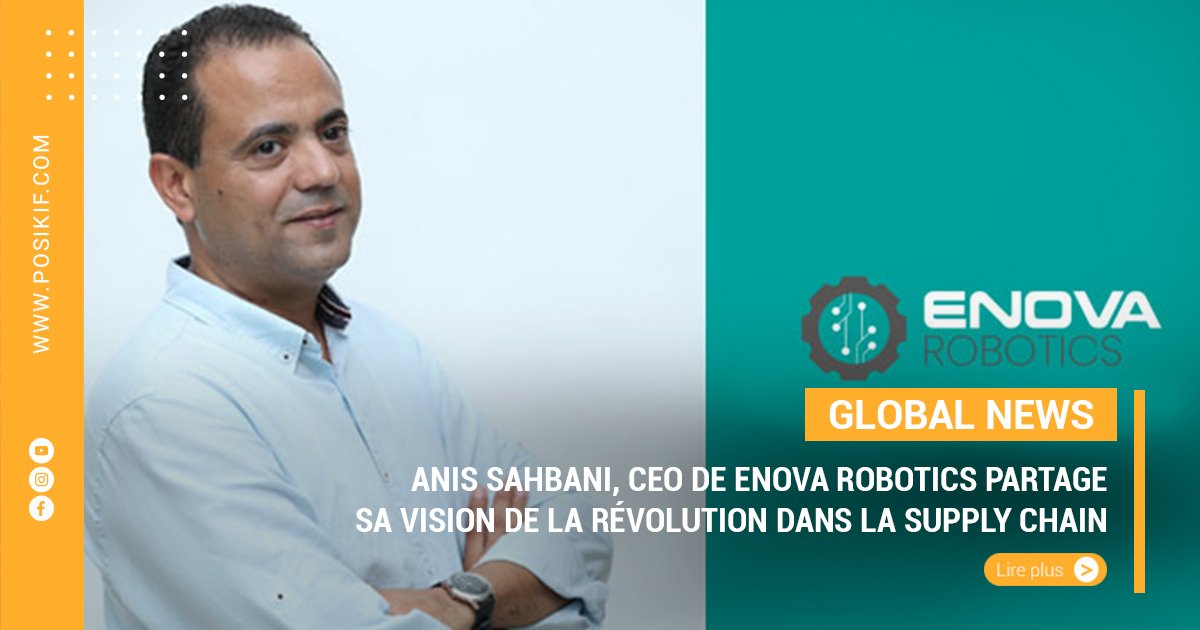 Anis Sahbani, CEO de Enova Robotics partage sa vision de la révolution ...