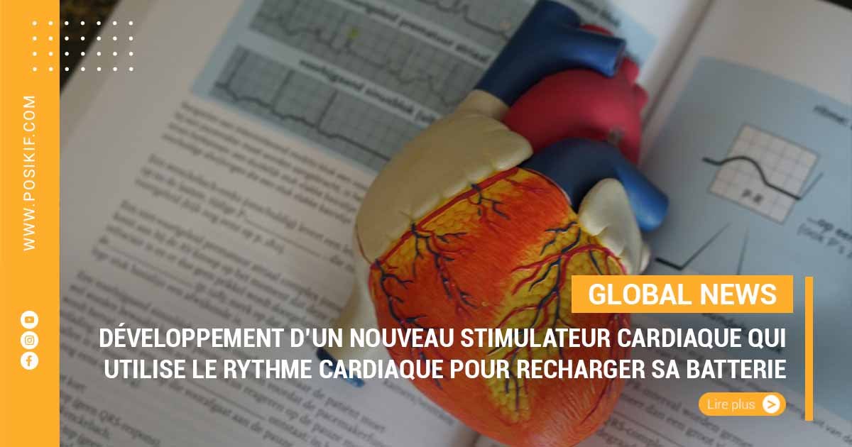 Développement d’un nouveau stimulateur cardiaque qui utilise le rythme ...