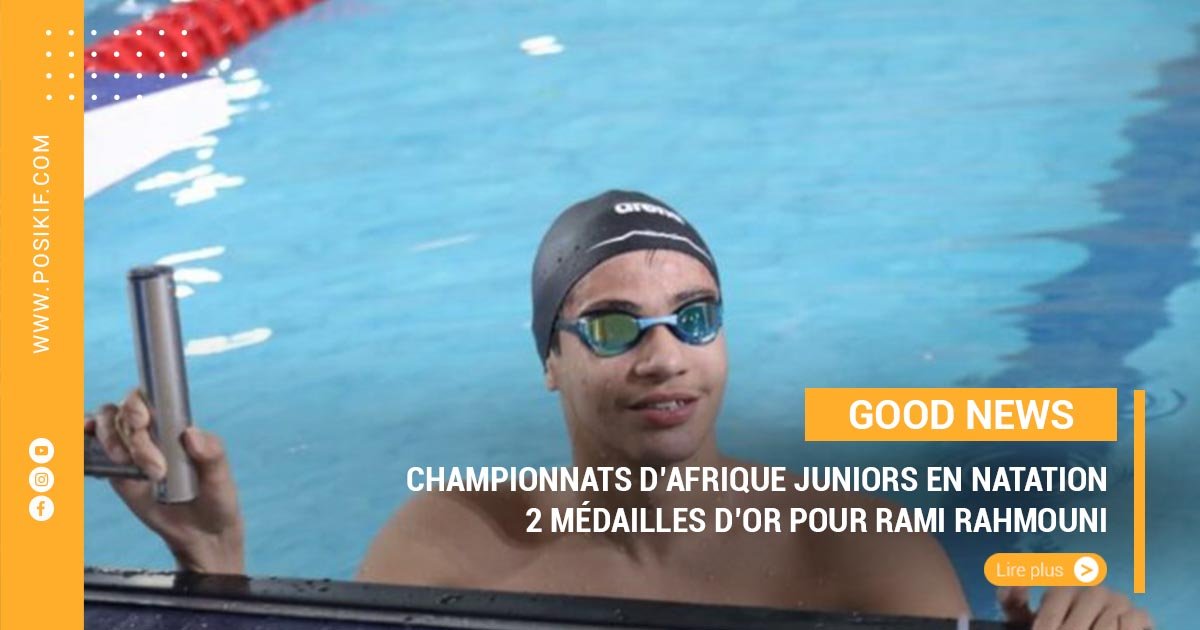 Championnats d’Afrique juniors en natation 2 médailles d’or pour Rami ...