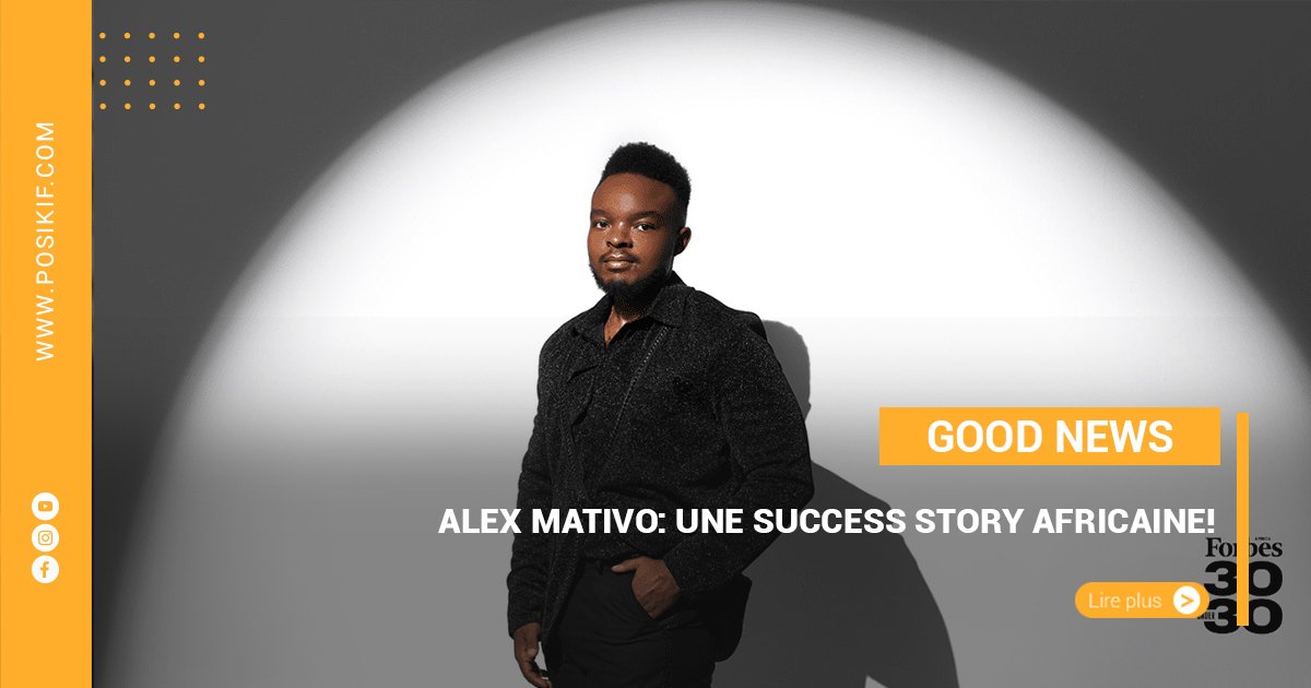 Alex Mativo: une success story africaine! - Posikif