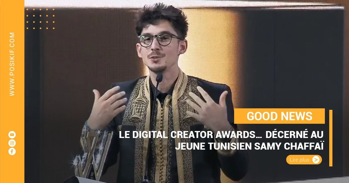 Le Digital Creator Awards… décerné au jeune tunisien Samy Chaffaï ...
