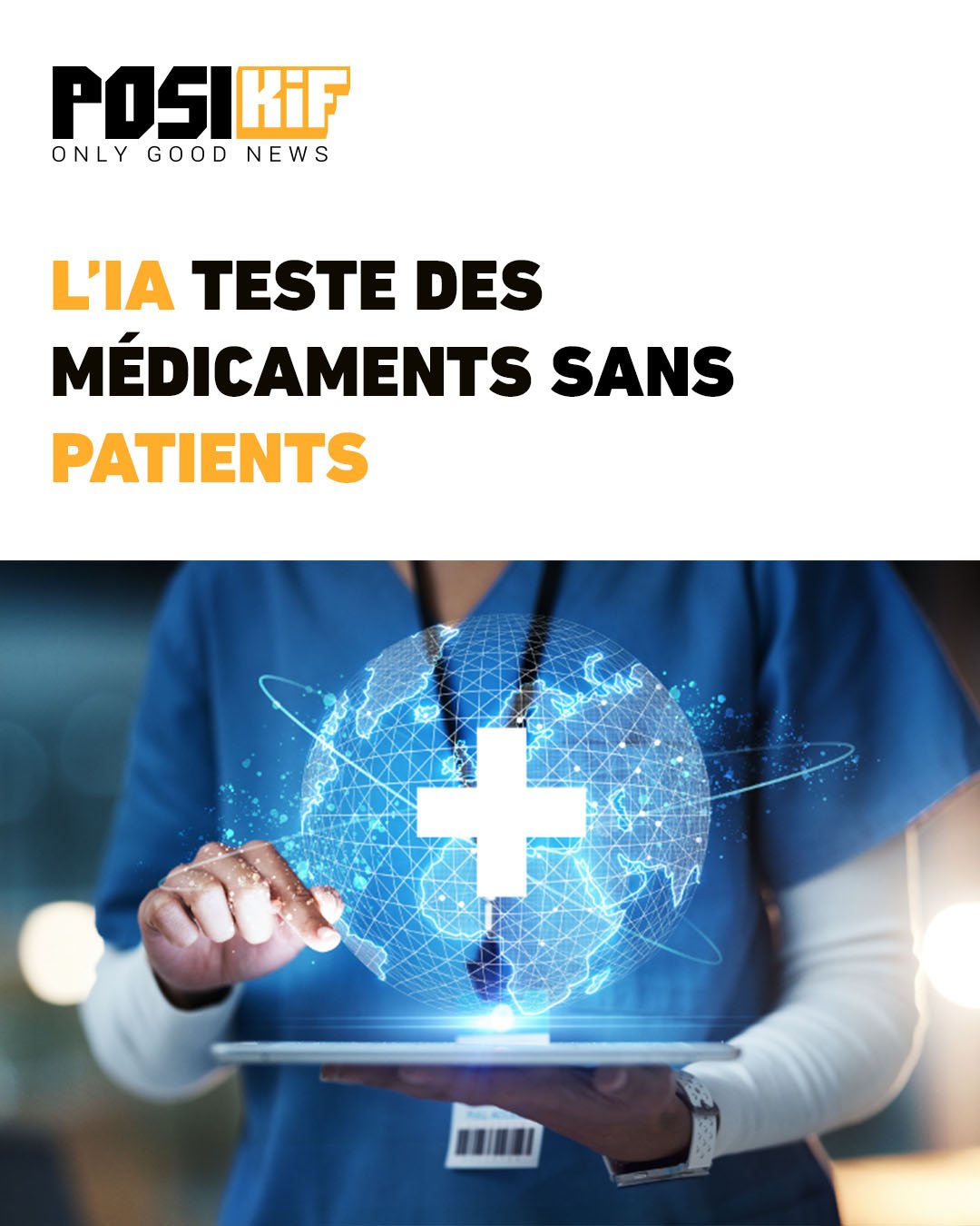 L’IA teste des médicaments sans patients - Posikif